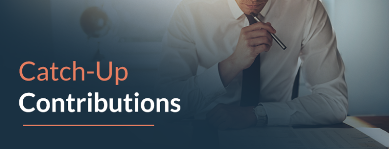 Guide to Catch-Up Contributions | HSC Wealth Advisors